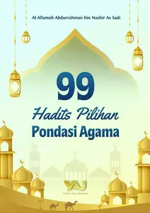 99 Hadits Pilihan Pondasi Agama - Al-Allamah Abdurrahman bin Nashir As ...