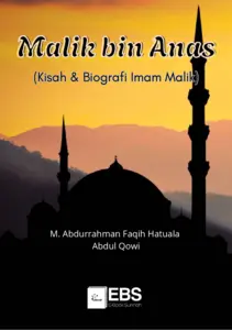 Malik bin Anas (Kisah dan Biografi Imam Malik) - M. Abdurrahman Faqih Hatuala, Abdul Qowi ...
